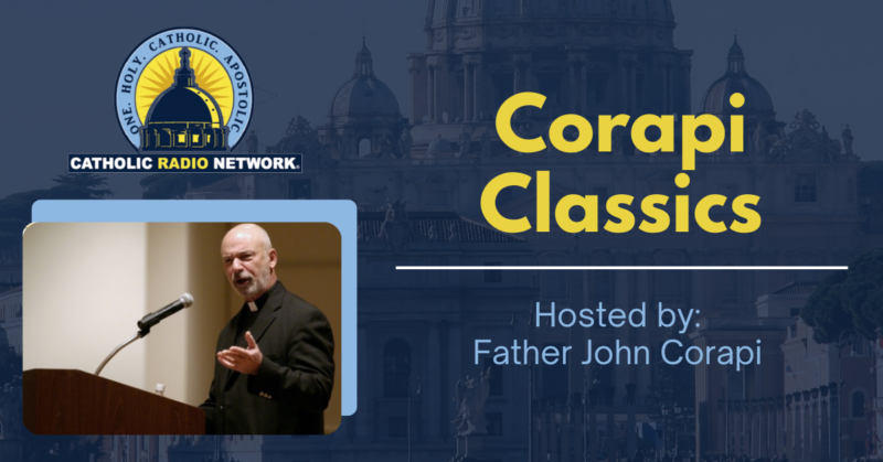 Corapi Classics - Catholic Radio USA